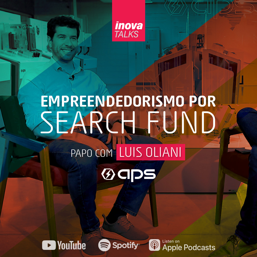 APS - Empreendedorismo e Inovação no Modelo Search Fund - inovaTalks